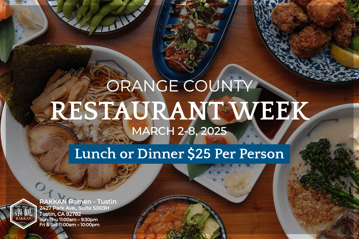 RAKKAN Ramen – Tustin joins OC Restaurant Week | RAKKAN RAMEN